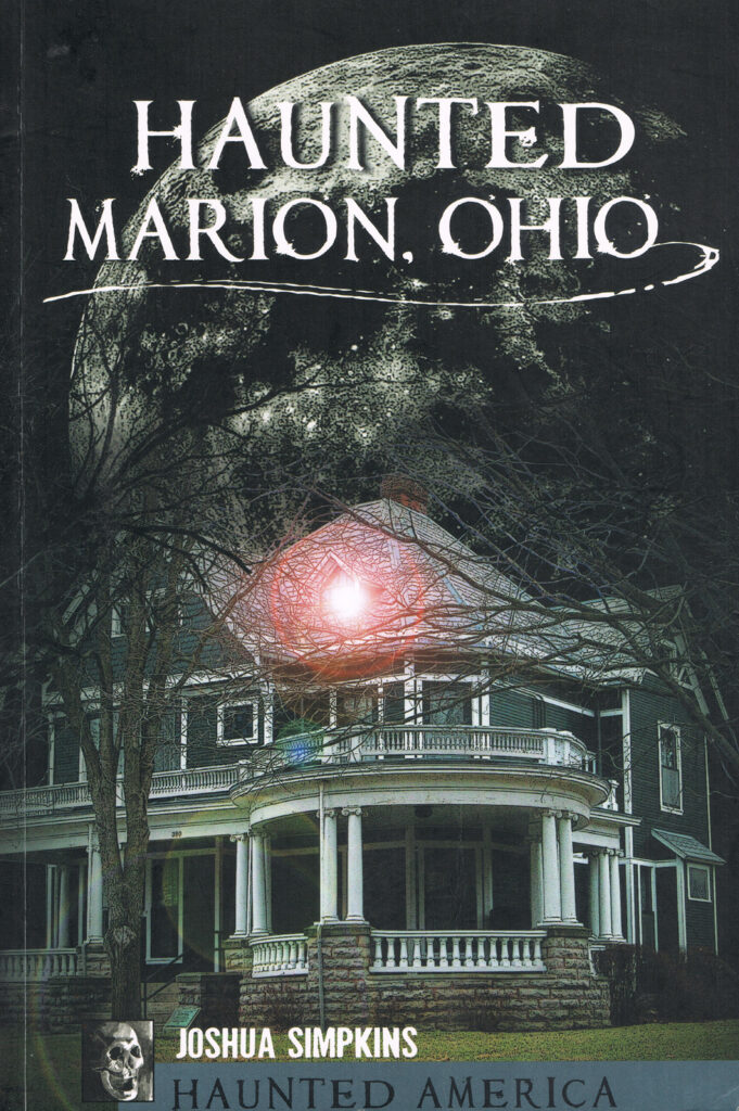 Ghost Stories & True Crime Focus of "Haunted Marion, Ohio" | MarionMade